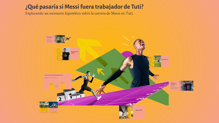 ¿Qué pasaría si Messi fuera trabajador de Tuti? by Andrés Muñoz on Prezi