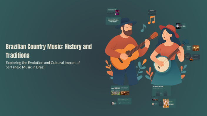 Brazilian Country Music: History and Traditions by marcio borba on Prezi
