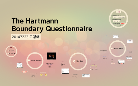 The Hartmann Boundary Questionnaire by Allie Koh on Prezi