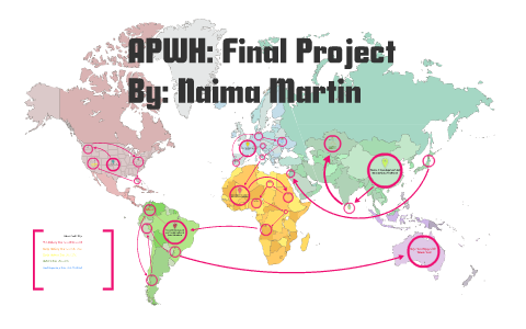 AP World History Final Project by Naima Martin on Prezi