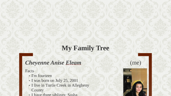 MY FAMILY TREE by Chey Eleam on Prezi
