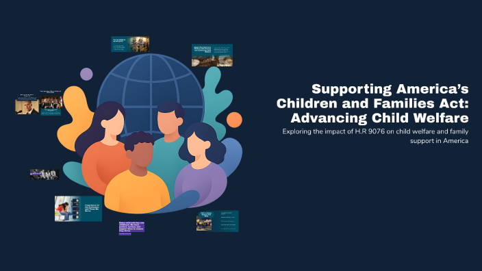 Supporting America’s Children and Families Act: Advancing Child Welfare ...