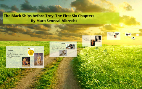 The Black Ships before Troy: The First Six Chapters by Mara S.A. on Prezi