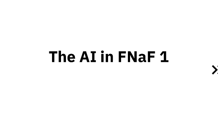 The AI in FNaF 1 by Andrei Barker on Prezi