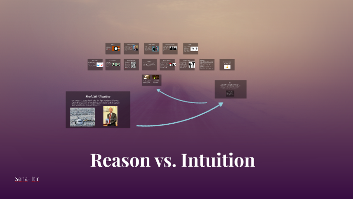 Reason vs. Intuition by Gülnur Yavuz on Prezi