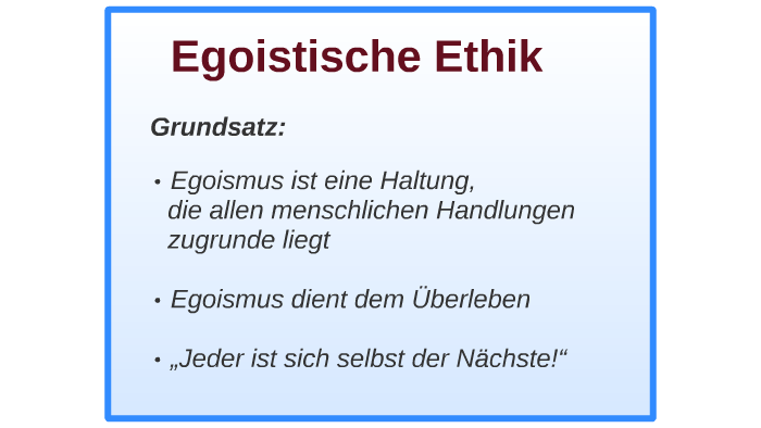 Egoistische Ethik by Leonie Jeck on Prezi