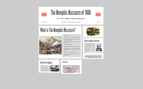 The Memphis Massacre of 1866 by Peyton Schumacher on Prezi