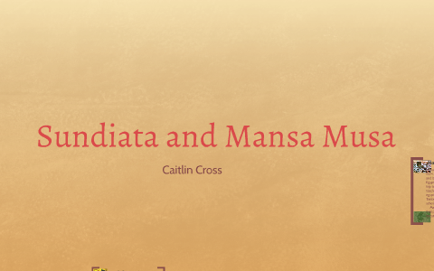 Sundiata and Mansa Musa by Caitlin Cross on Prezi