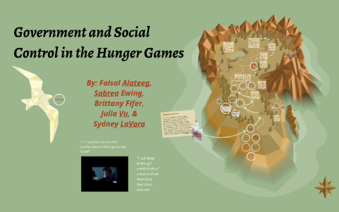 Government and Social Control in the Hunger Games by Sydney LaVora on Prezi