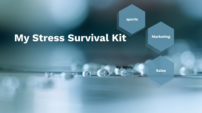 my stress survival kit by Emily S on Prezi