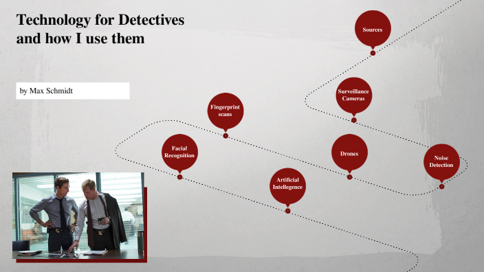 Technology for Detectives and how I use them by Max Schmidt on Prezi