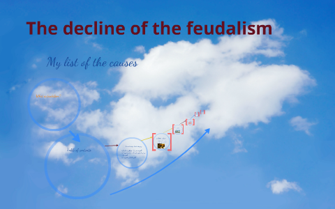The decline of the feudalism by Eric Lee on Prezi