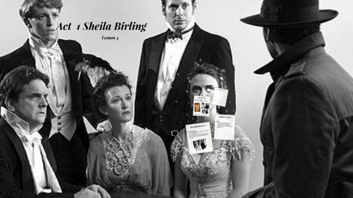 An Inspector Calls ( Sheila Birling) Lesson 4 by sheila ocen on Prezi