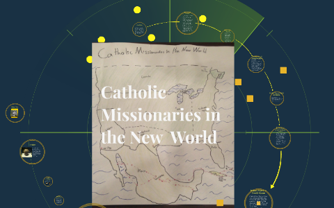 Catholic Missionaries in the new World by James FitzGerald on Prezi