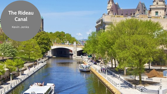 The Rideau Canal by Kevin Jenks on Prezi