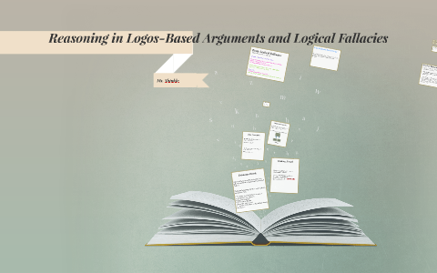 Reasoning in Logos-Based Arguments and Logical Fallacies by Katie ...