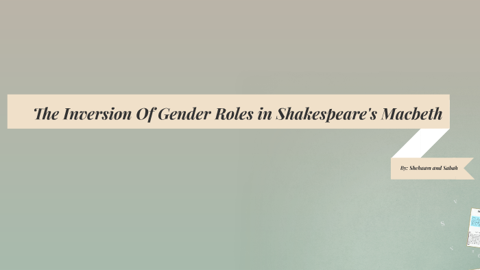 The Inversion of Gender Roles by Sam M. on Prezi