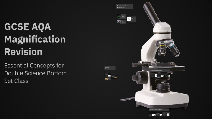 GCSE AQA Magnification Revision by CrispyCandyCane on Prezi