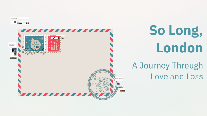 So Long, London by sienna sutherland on Prezi