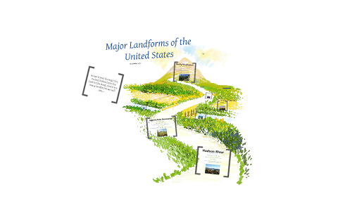 Major Landforms of the United States of America by Shelley Love on Prezi