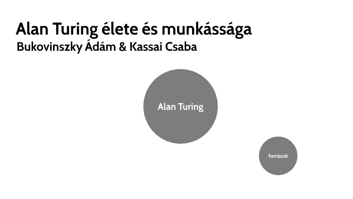 Alan Turing_BA by Ádám Bukovinszky on Prezi