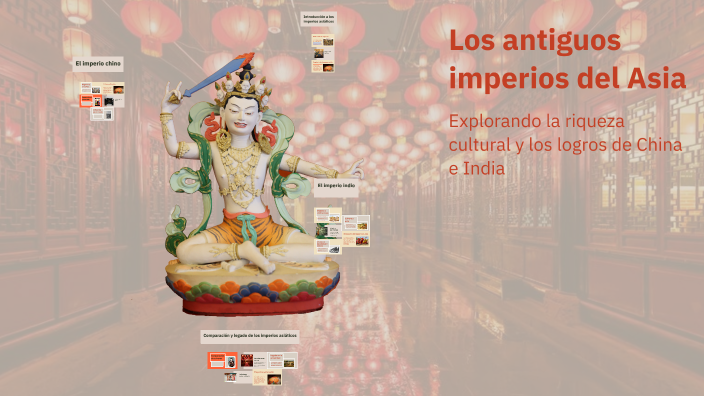 Los antiguos imperios del Asia by Eve Vivas on Prezi