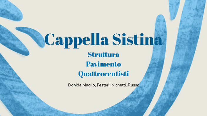 LA CAPPELLA SISTINA by GRETA BEATRICE RUSSO on Prezi