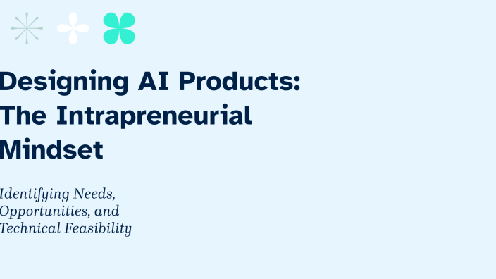 Designing AI Products: The Intrapreneurial Mindset by Himanshu Kaushik ...