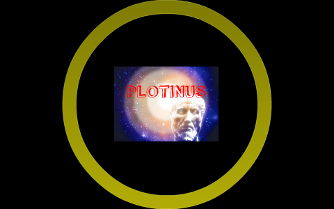 Plotinus by maria jose on Prezi