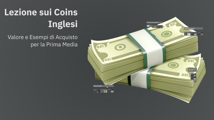 Lezione sui Coins Inglesi by AMATO ALESSANDRA on Prezi