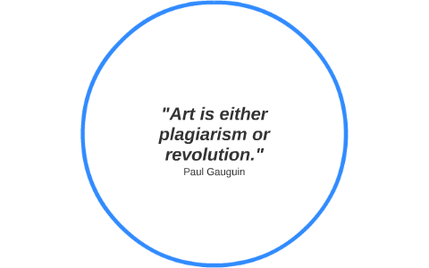 Art is either plagiarism or revolution. by Edo Azran on Prezi