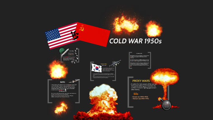 COLD WAR 1950s by Amy Muñoz on Prezi