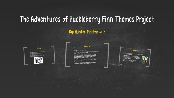 The Adventures of Huckleberry Finn Themes Project by Hunter MacFarlane ...