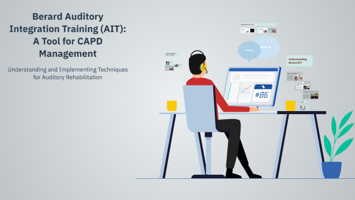 Berard Auditory Integration Training (AIT): A Tool for CAPD Management by Saeid Pourpanad on Prezi