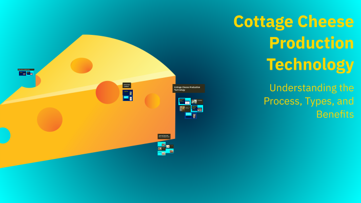 Cottage Cheese Production Technology by Mr Mur on Prezi