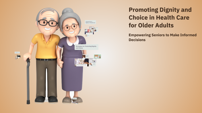Promoting Dignity and Choice in Health Care for Older Adults by kirah d ...