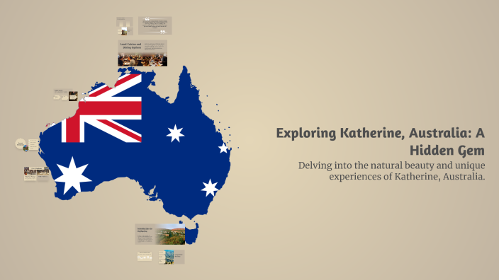 Exploring Katherine, Australia: A Hidden Gem by Luca Guajardo on Prezi
