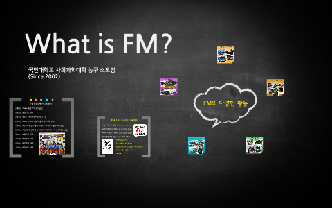 What is FM? by 예담 최 on Prezi