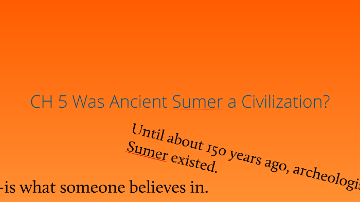 Chapter 5 Ancient Sumer by April Kincaid on Prezi