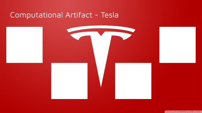Computational Artifact - Tesla by badredskin1357 on Prezi