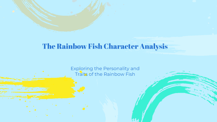 The Rainbow Fish Character Analysis by WING YAN WU on Prezi