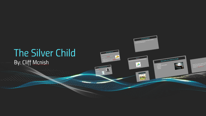 The Silver Child by Emily Smith on Prezi