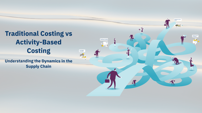Traditional Costing vs Activity-Based Costing by Enatano Oriomah on Prezi