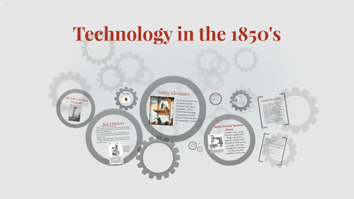 1850's Technology by Casey Gervais on Prezi