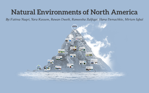 Natural Environments of North America by on Prezi