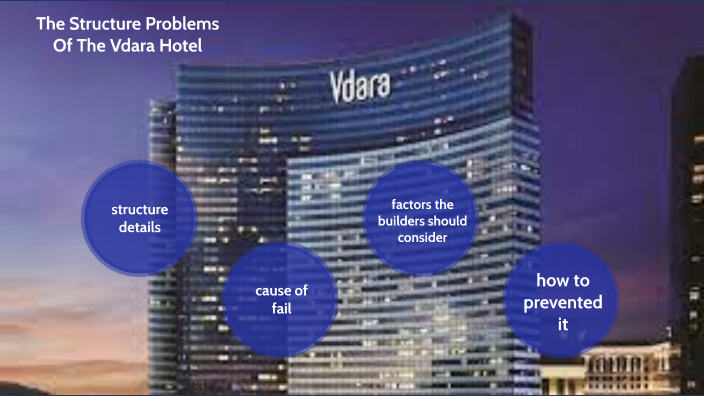 Structure Problems of the Vdara Hotel by Ethan Hale on Prezi