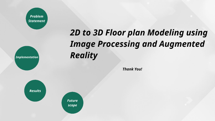 2D to 3D Floor plan Modeling using Image Processing and Augmented ...