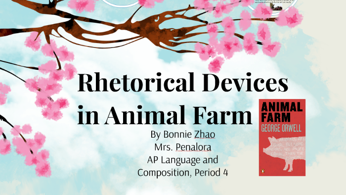 Animal Farm Rhetorical Devices by Bonnie Zhao on Prezi