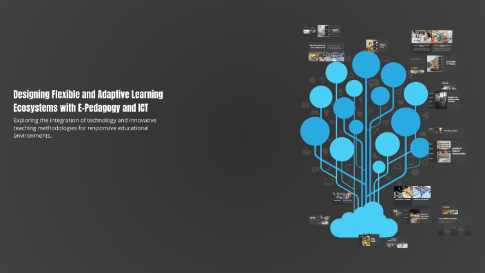 Designing Flexible and Adaptive Learning Ecosystems with E-Pedagogy and ...