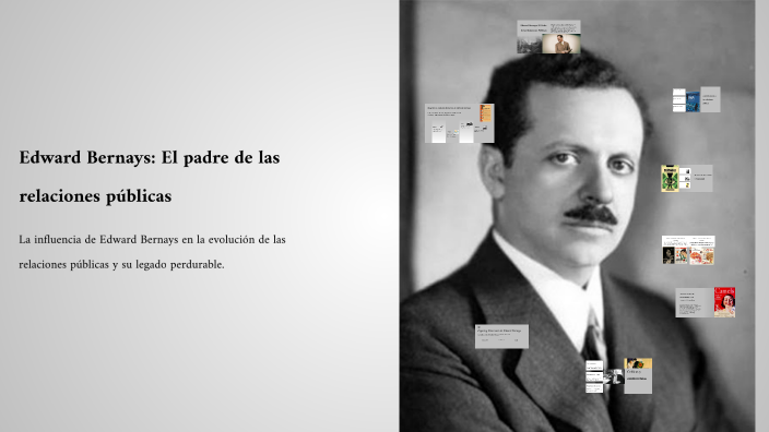 Edward Bernays: El padre de las relaciones públicas by María Campal on ...